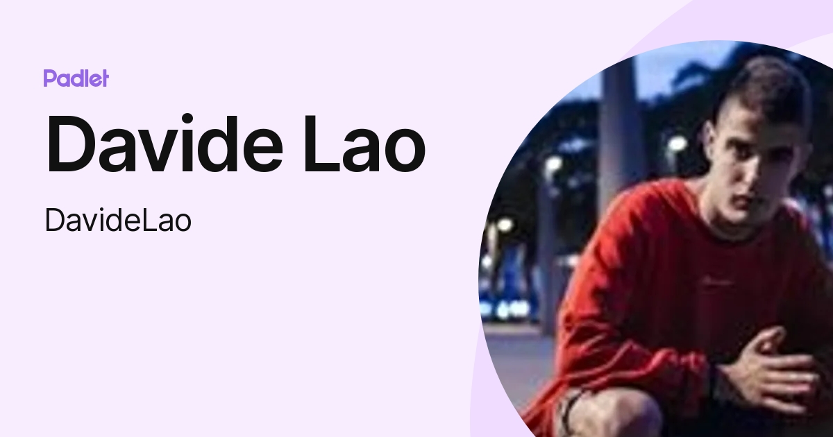 Davide Lao (DavideLao) profile | Padlet