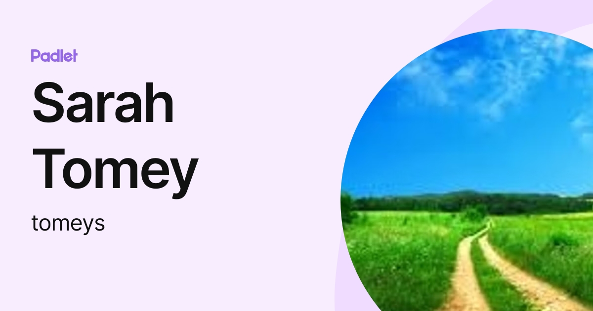 Sarah Tomey (tomeys) profile | Padlet