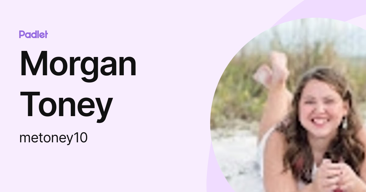 Morgan Toney (metoney10) profile | Padlet