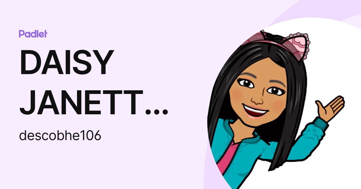 DAISY JANETTE ESCOBEDO HERNÁNDEZ (descobhe106) profile | Padlet