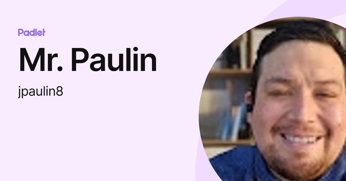 Mr. Paulin (jpaulin8) profile | Padlet