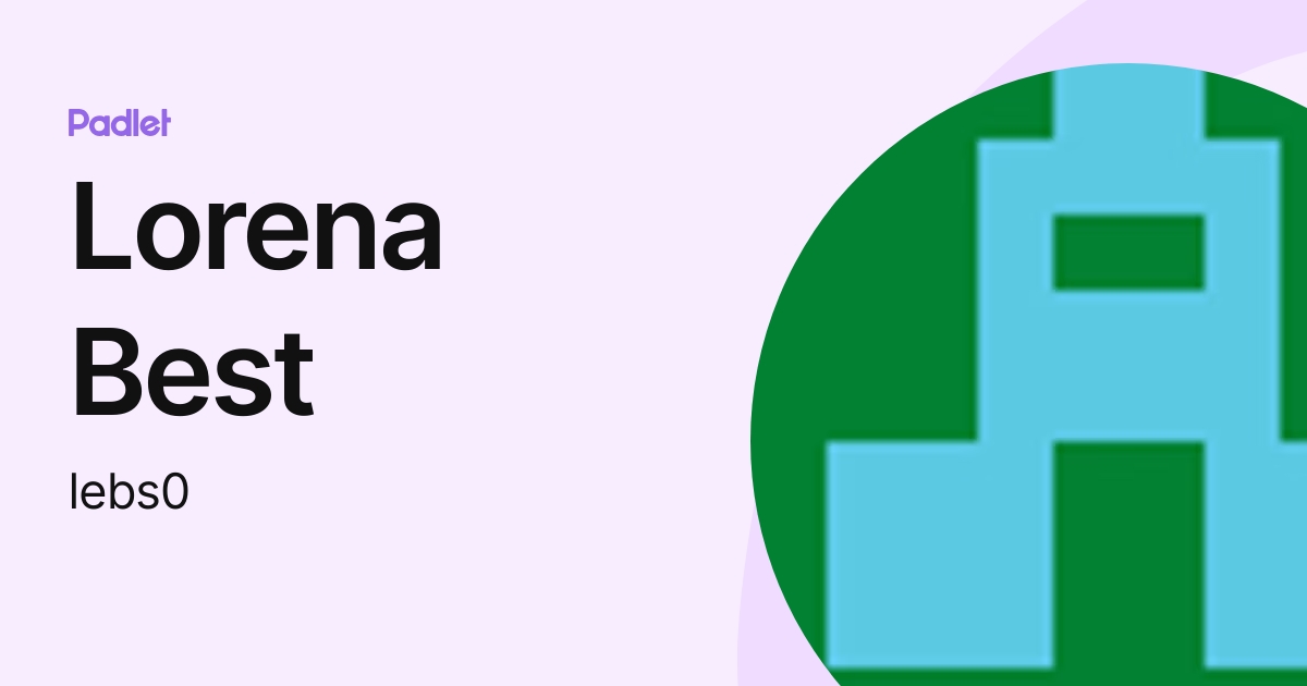 Lorena Best (lebs0) profile | Padlet