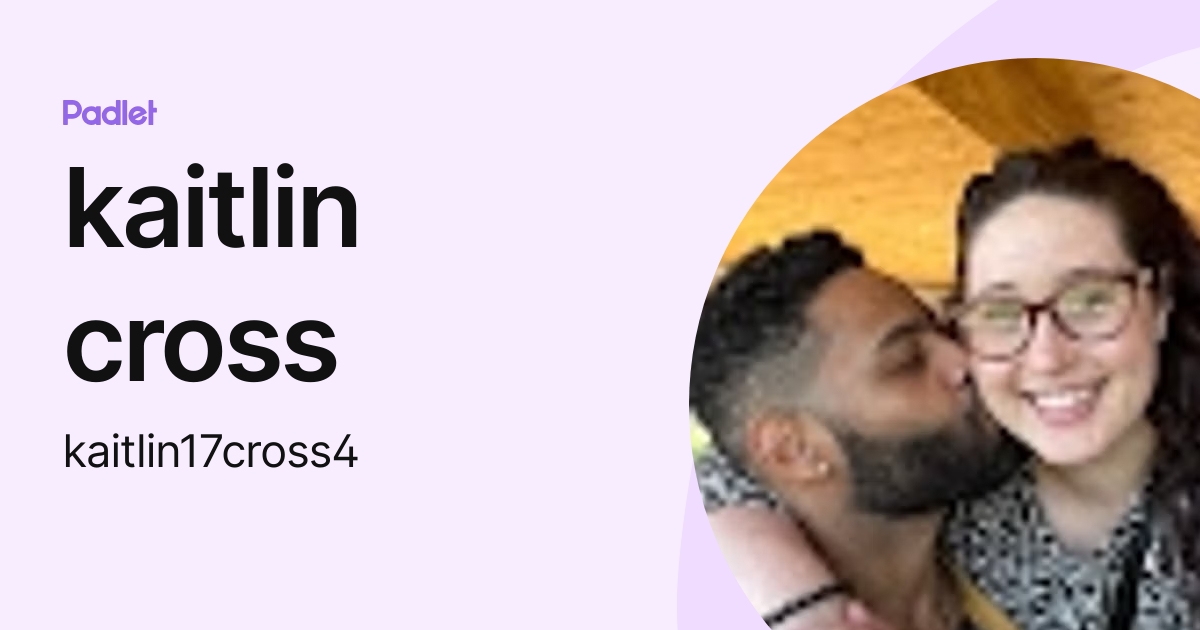 kaitlin cross (kaitlin17cross4) profile | Padlet
