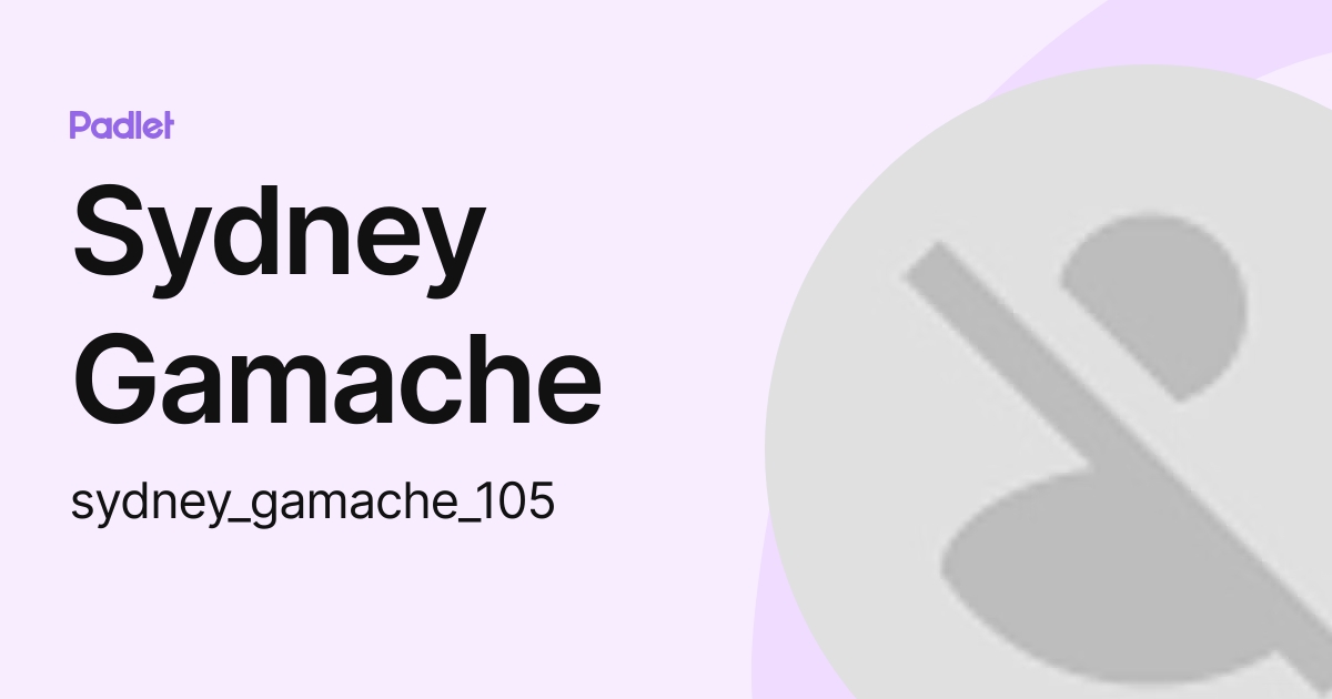 Sydney Gamache (sydney_gamache_105) profile | Padlet