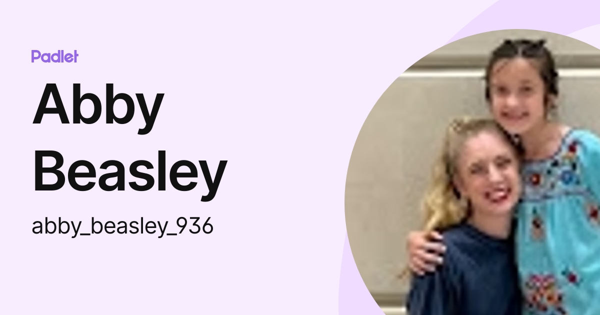 Abby Beasley (abby_beasley_936) profile | Padlet