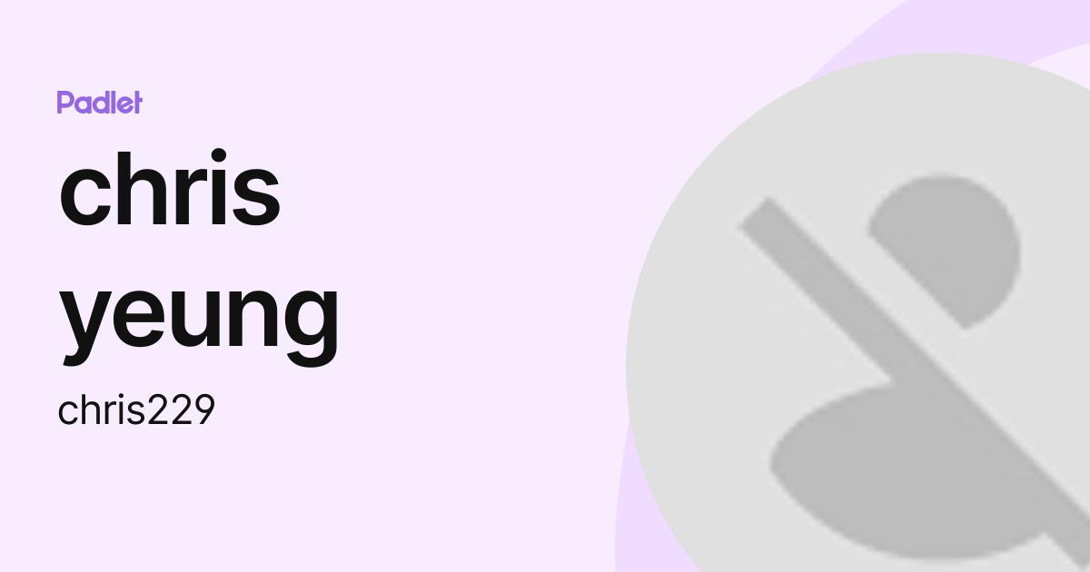 chris yeung (chris229) profile | Padlet