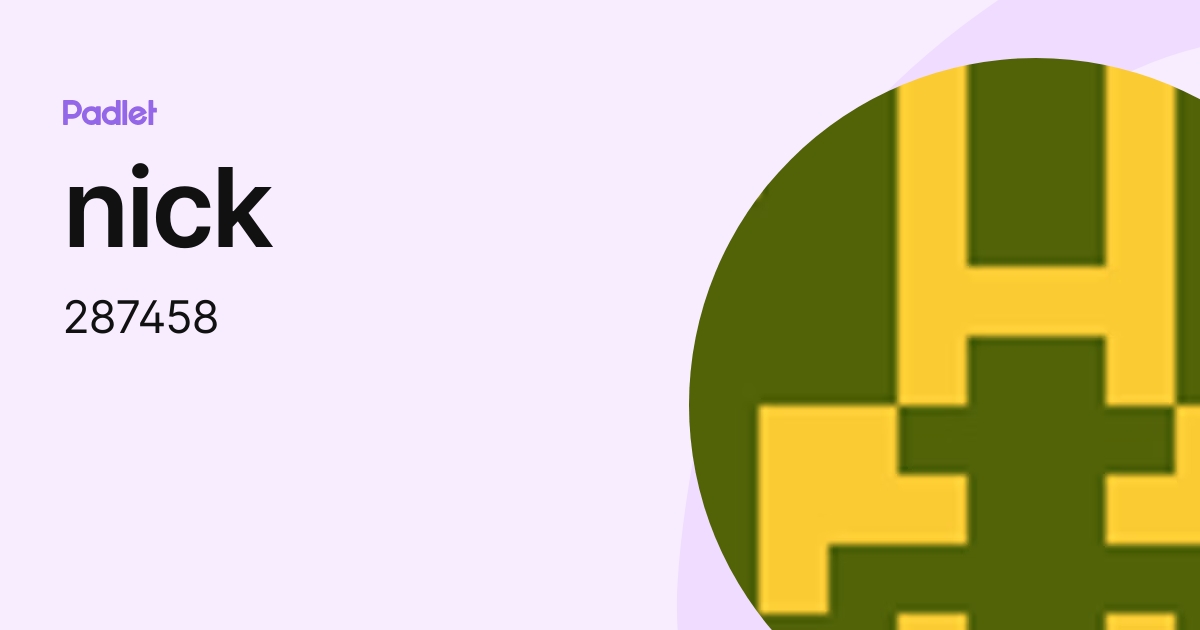 nick (287458) profile | Padlet