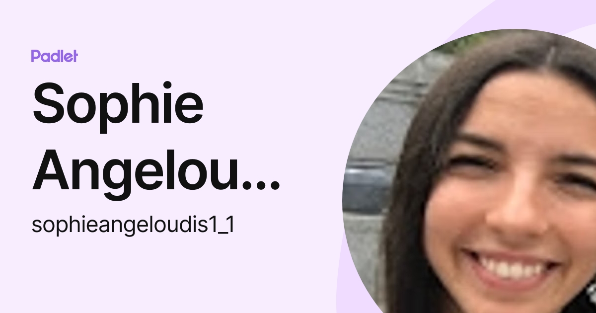 Sophie Angeloudis (sophieangeloudis1_1) profile | Padlet