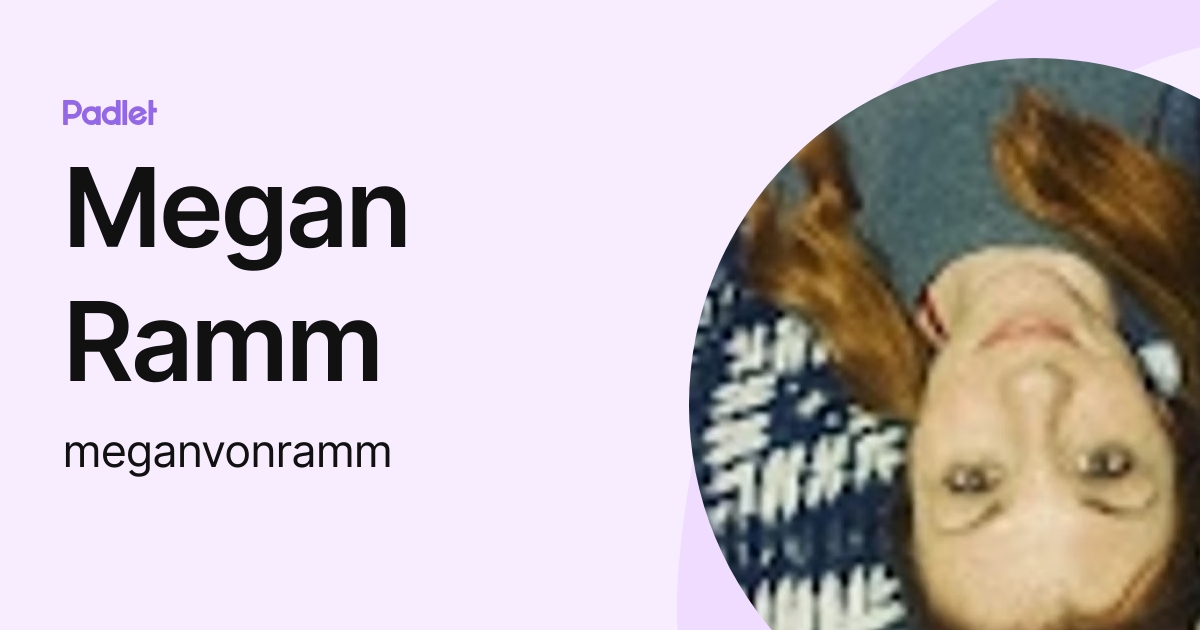 Megan Ramm (meganvonramm) profile | Padlet