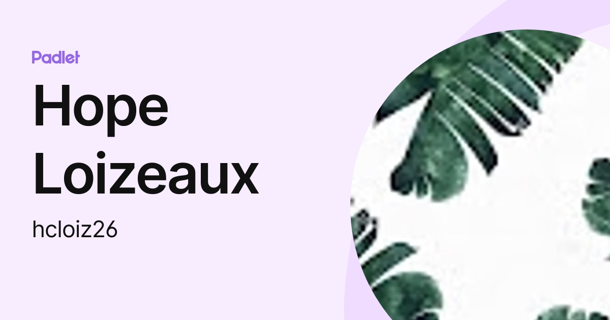 Hope Loizeaux (hcloiz26) profile | Padlet