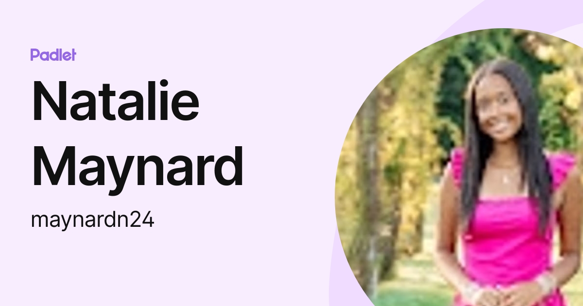 Natalie Maynard (maynardn24) profile | Padlet