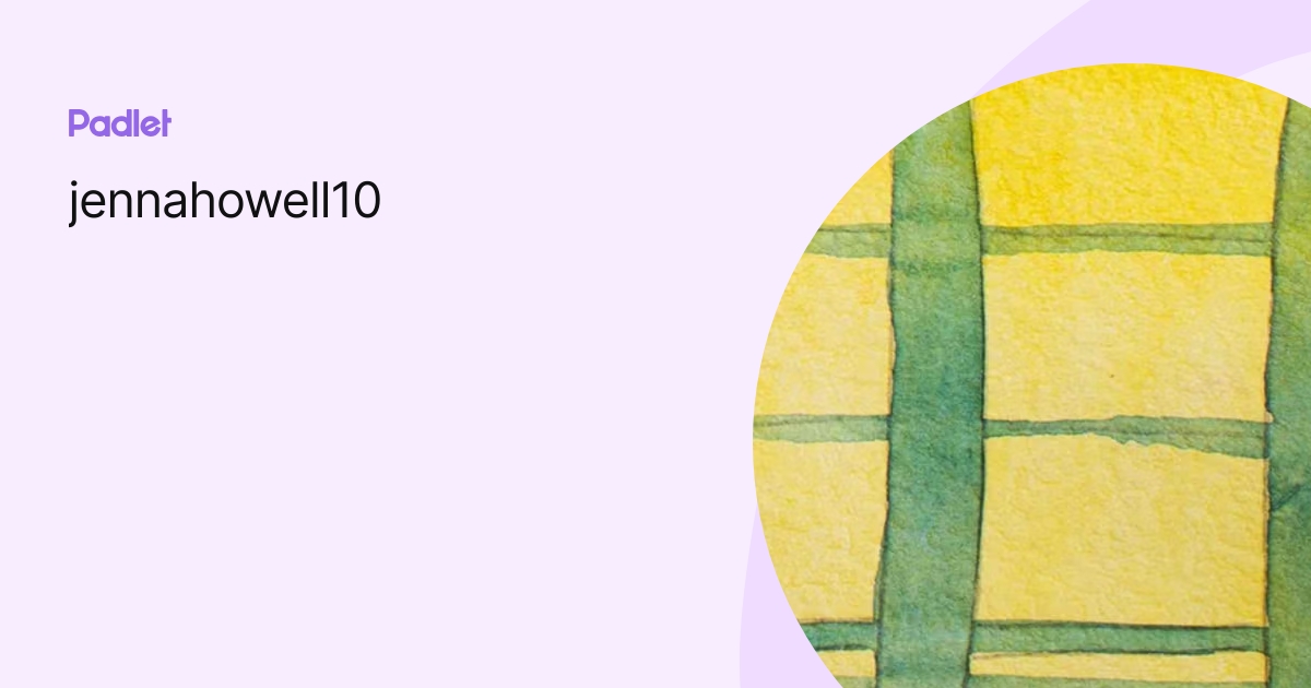 jennahowell10 profile | Padlet