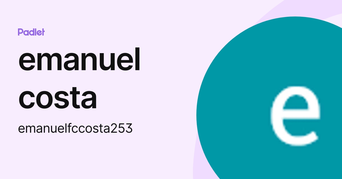 emanuel costa (emanuelfccosta253) profile | Padlet