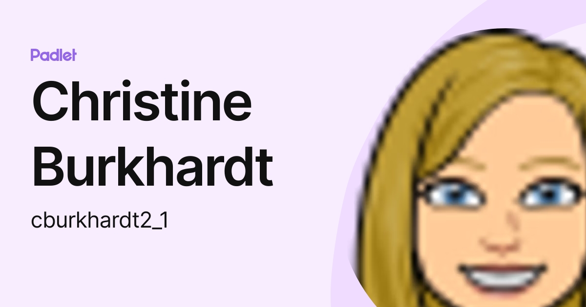 Christine Burkhardt (cburkhardt2_1) profile | Padlet