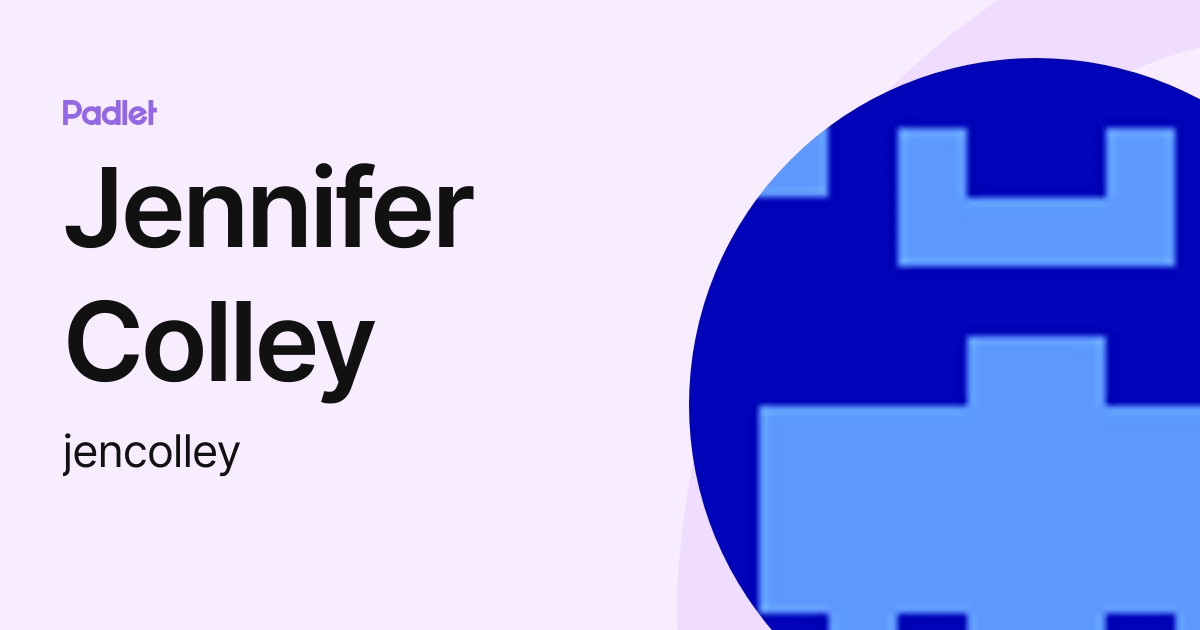 Jennifer Colley (jencolley) profile | Padlet