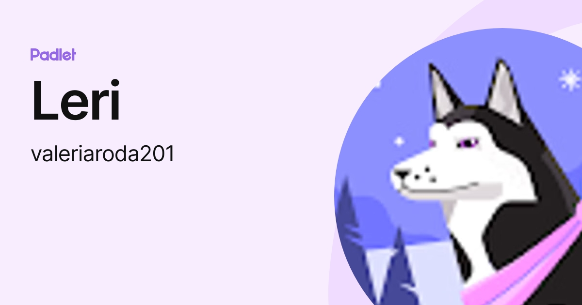 Leri (valeriaroda201) profile | Padlet