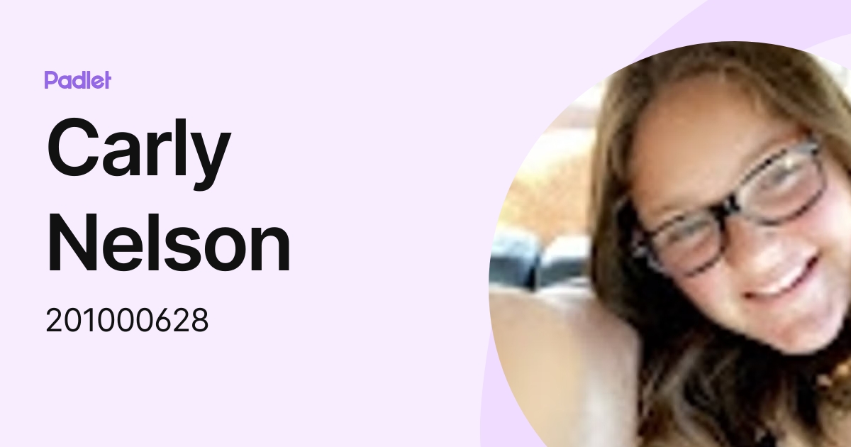 Carly Nelson (201000628) profile | Padlet