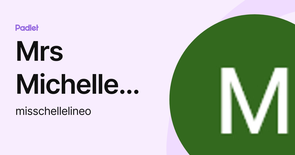 Mrs Michelle Neo (misschellelineo) profile | Padlet
