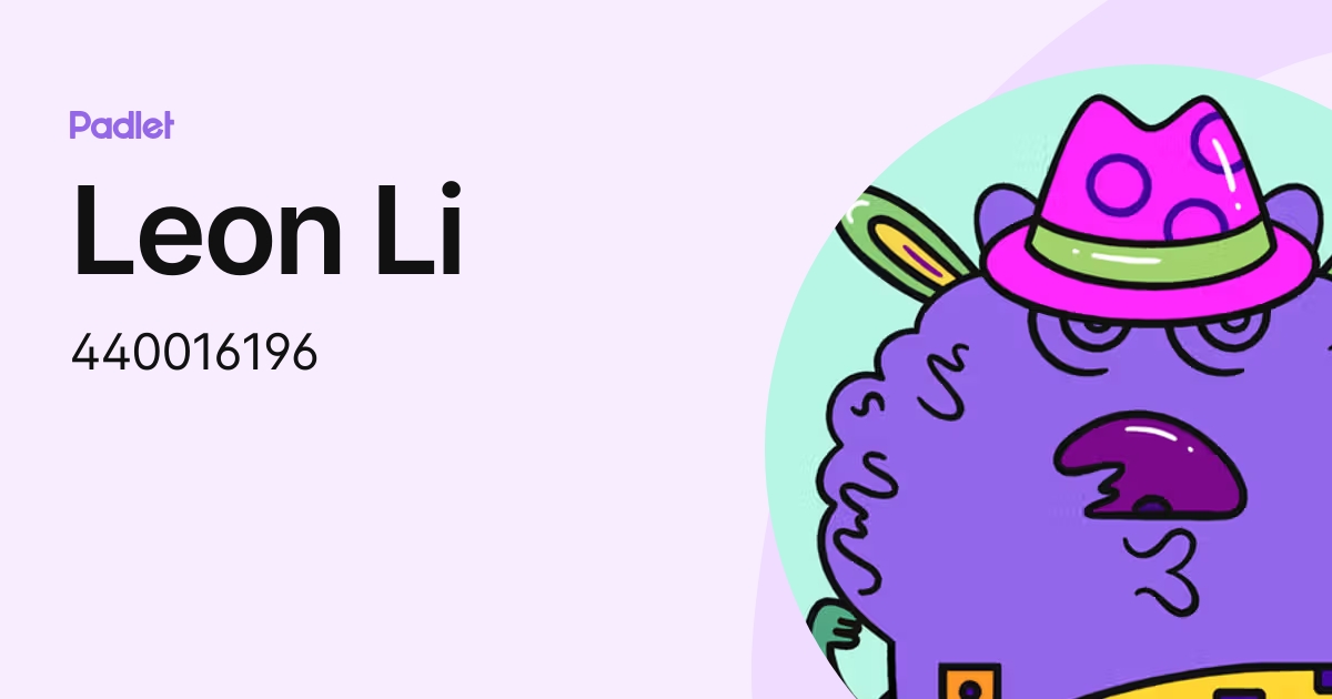 Leon Li (440016196) profile | Padlet