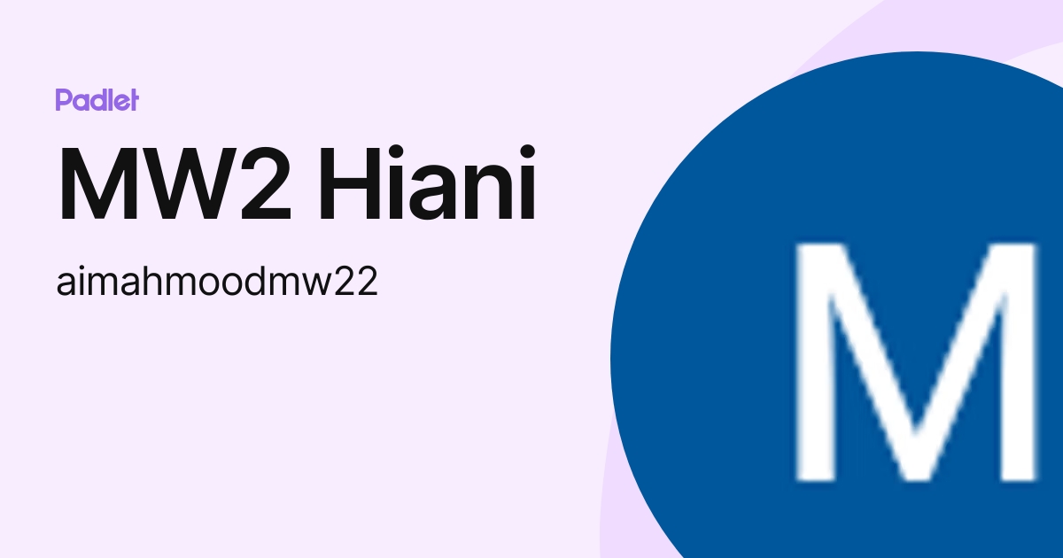 MW2 Hiani (aimahmoodmw22) profile | Padlet