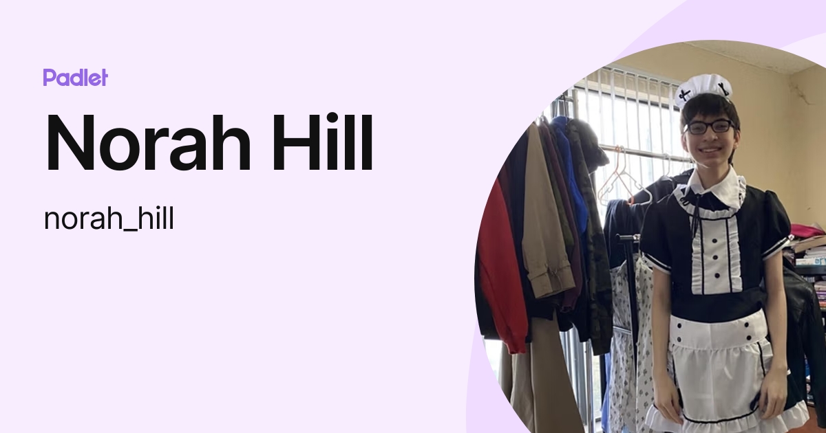 Norah Hill (norah_hill) profile | Padlet