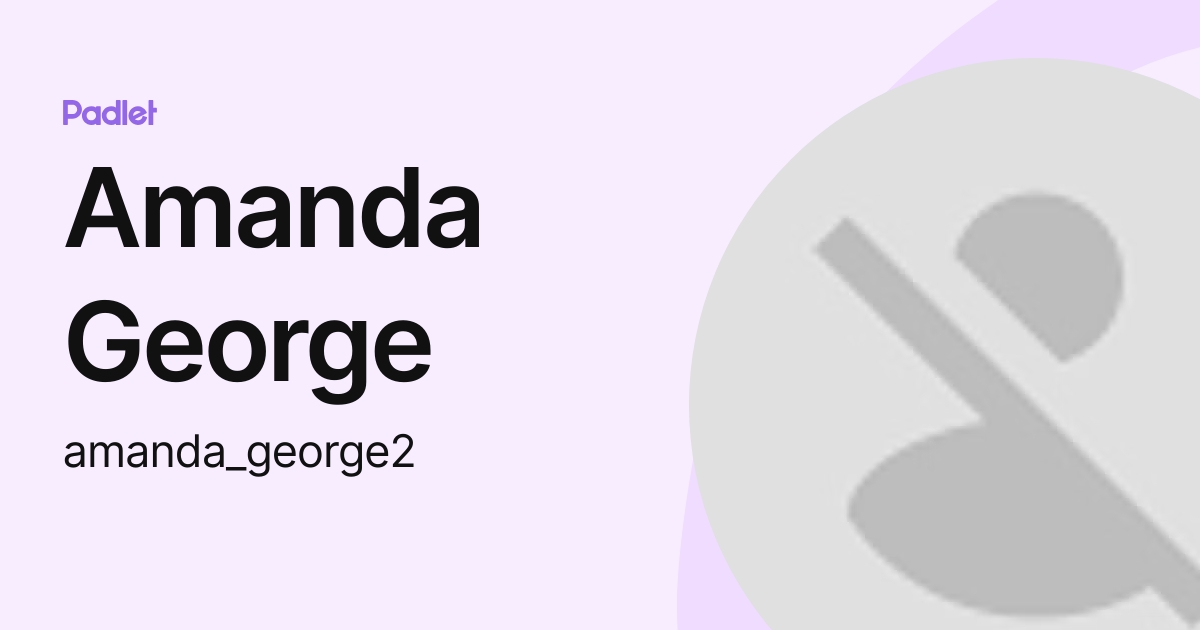 Amanda George (amanda_george2) profile | Padlet