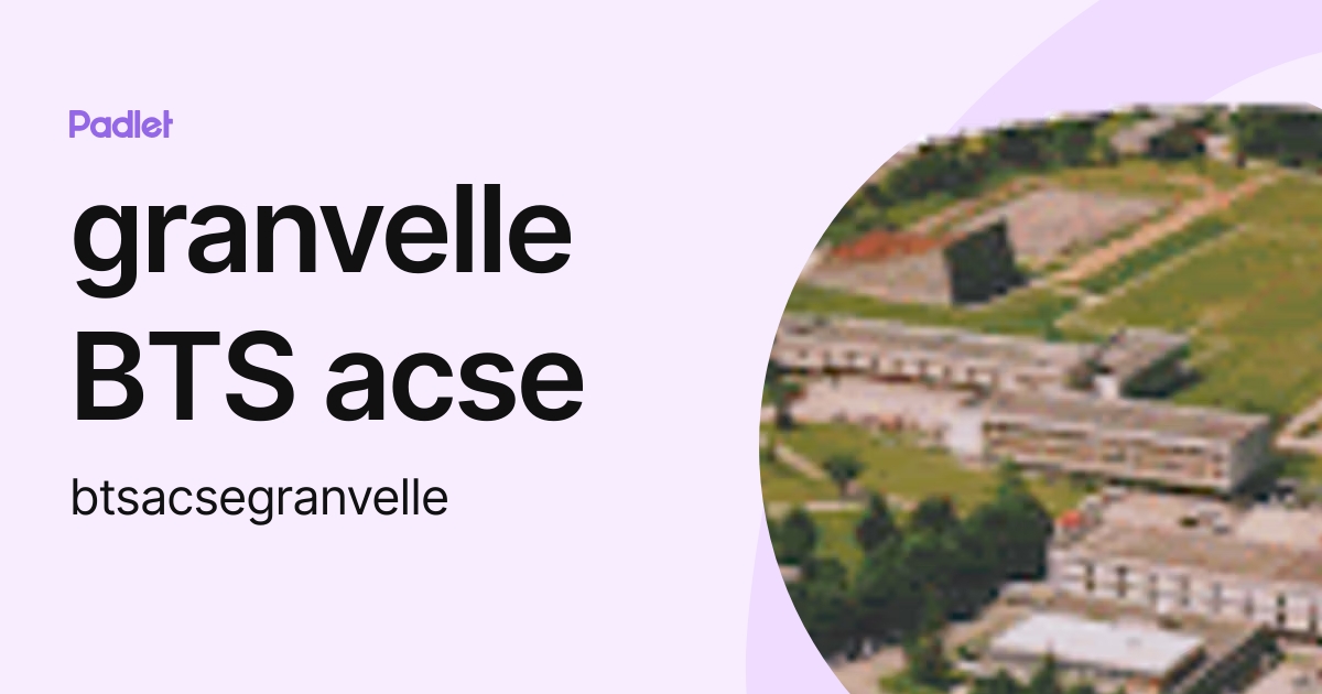 granvelle BTS acse (btsacsegranvelle) profile | Padlet