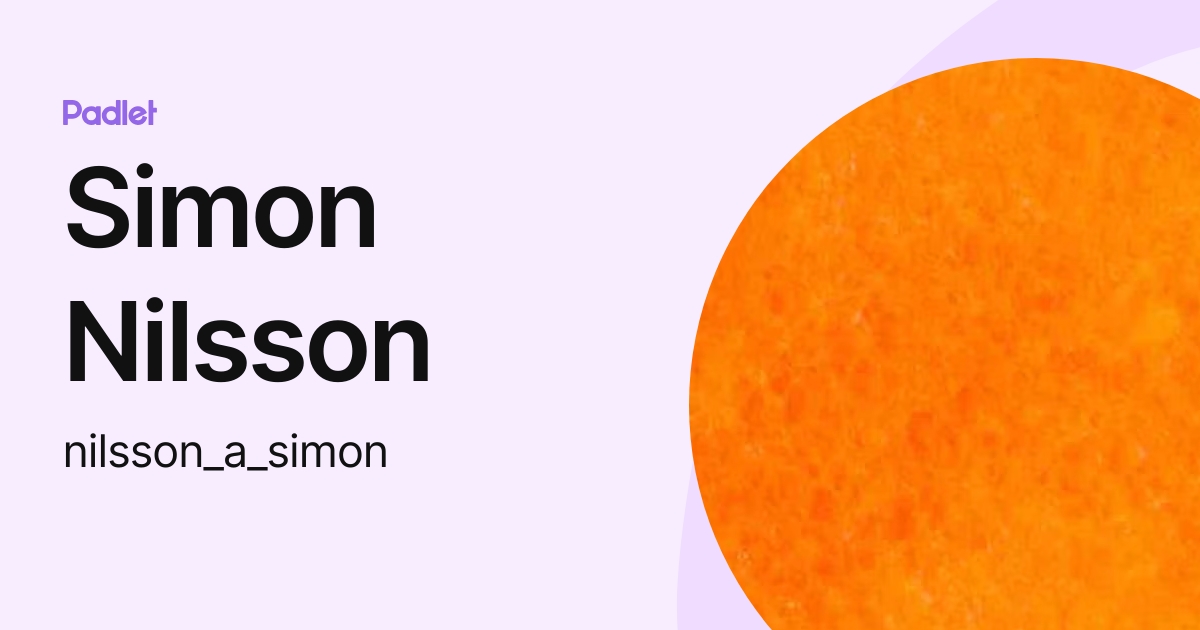 Simon Nilsson (nilsson_a_simon) profile | Padlet