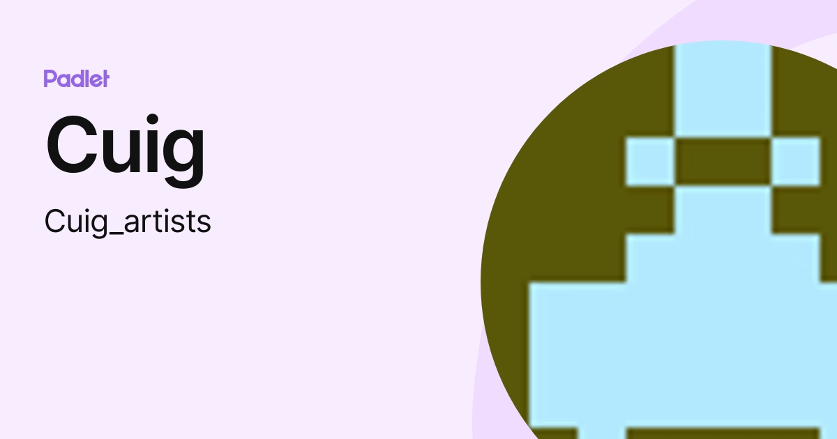 Cuig (Cuig_artists) profile | Padlet