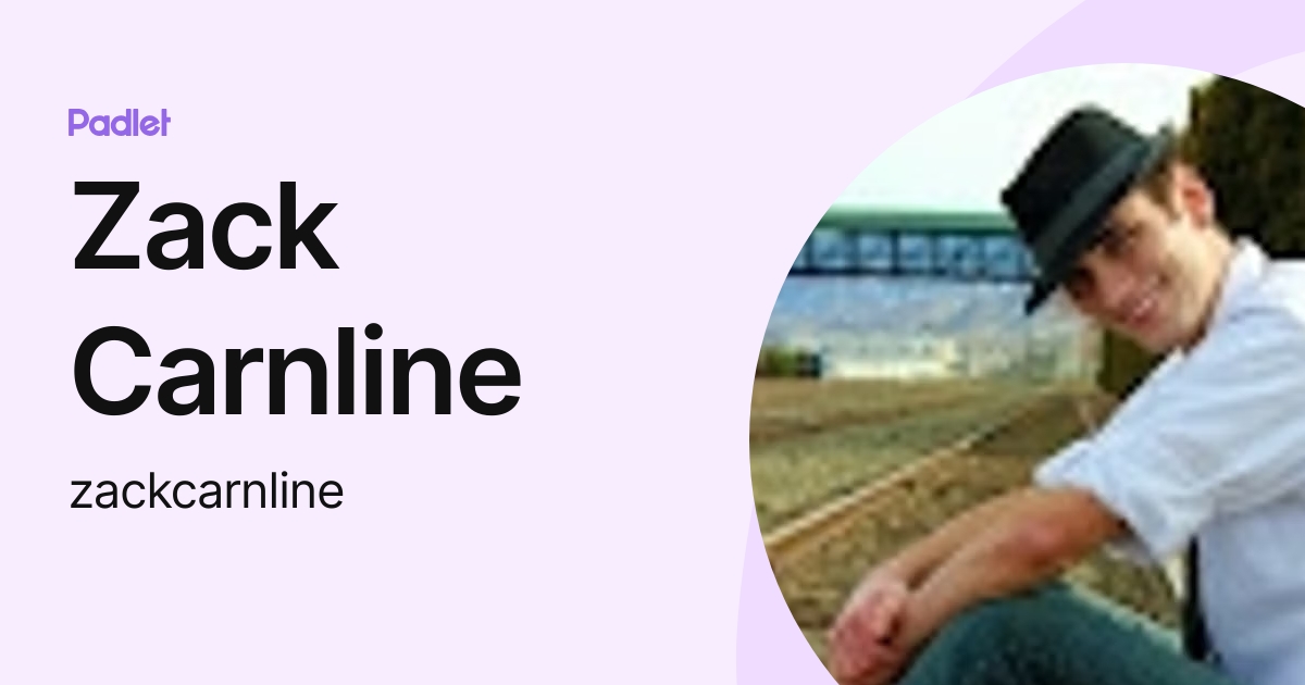 Zack Carnline (zackcarnline) profile | Padlet