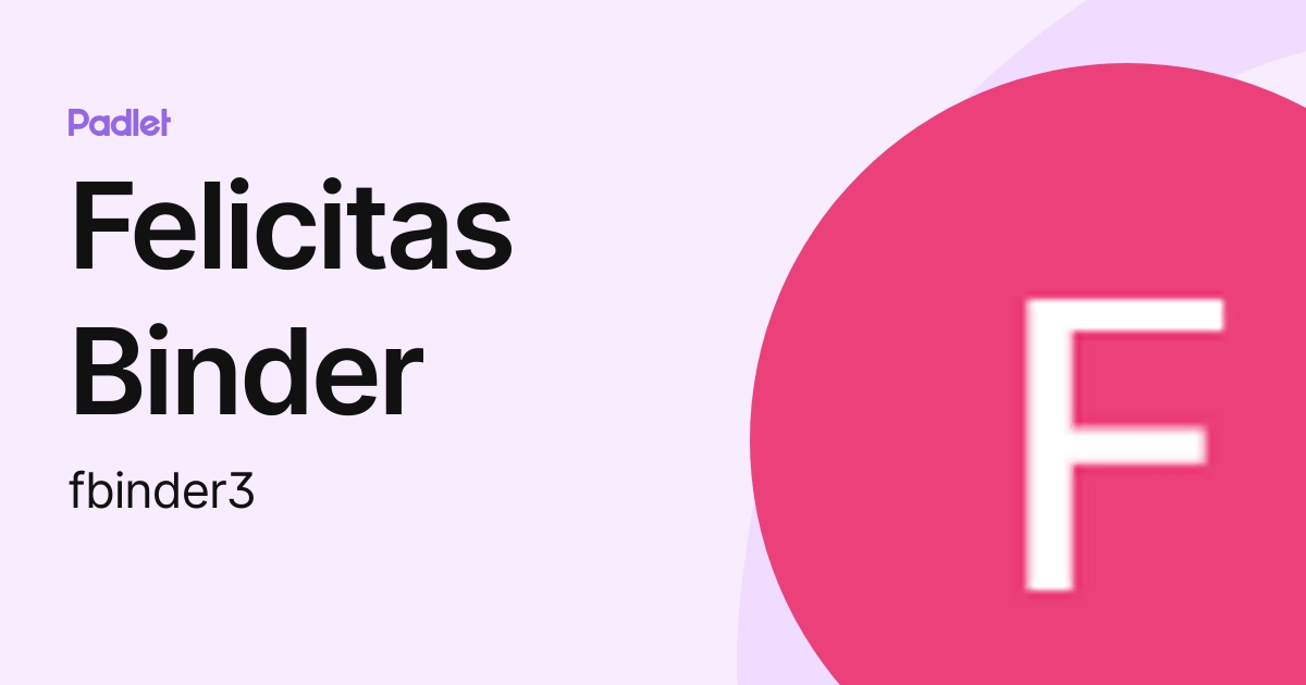 Felicitas Binder (fbinder) profile | Padlet