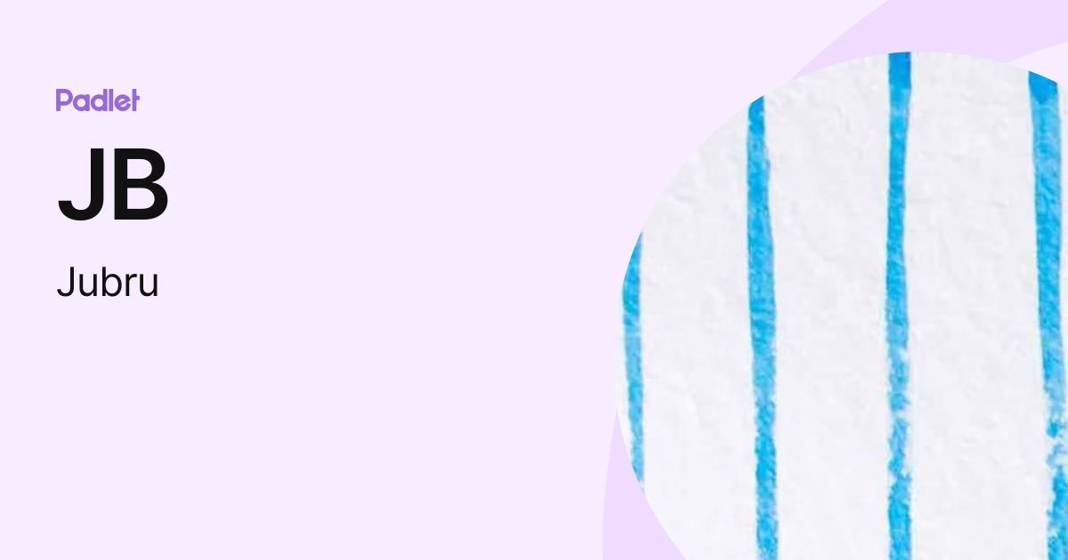 JB (Jubru) profile | Padlet
