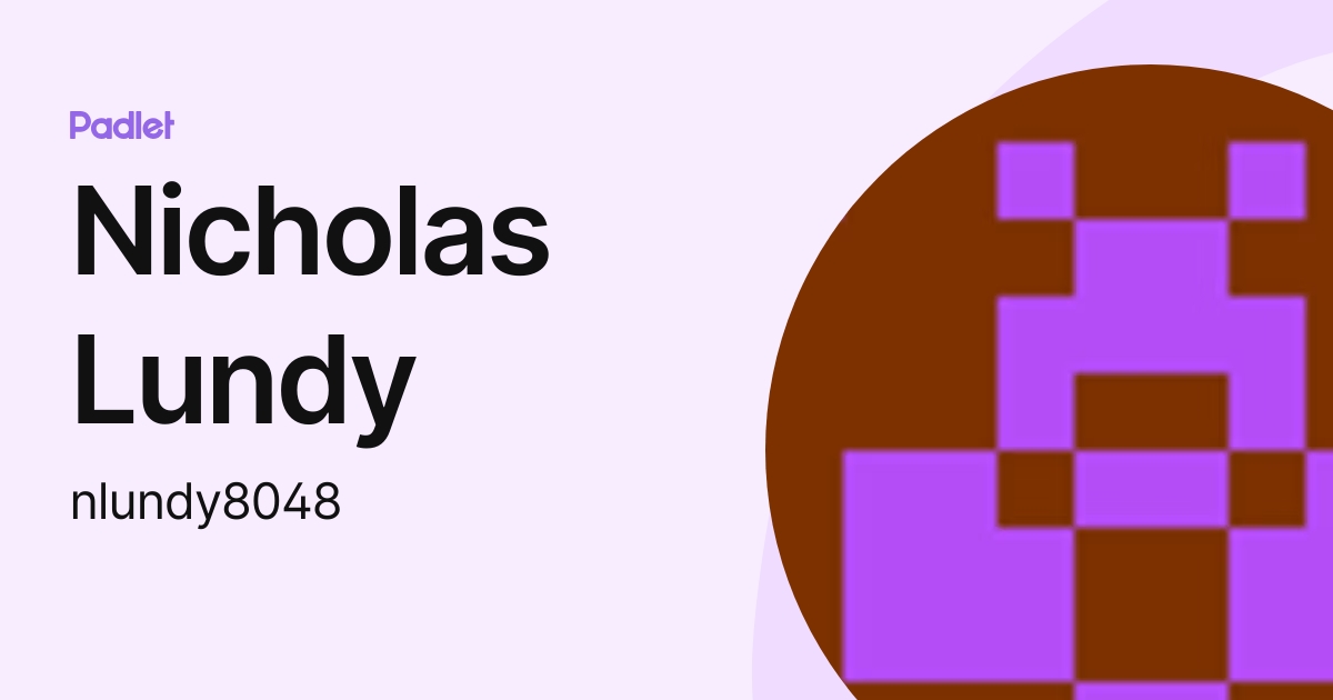 Nicholas Lundy (nlundy8048) profile | Padlet