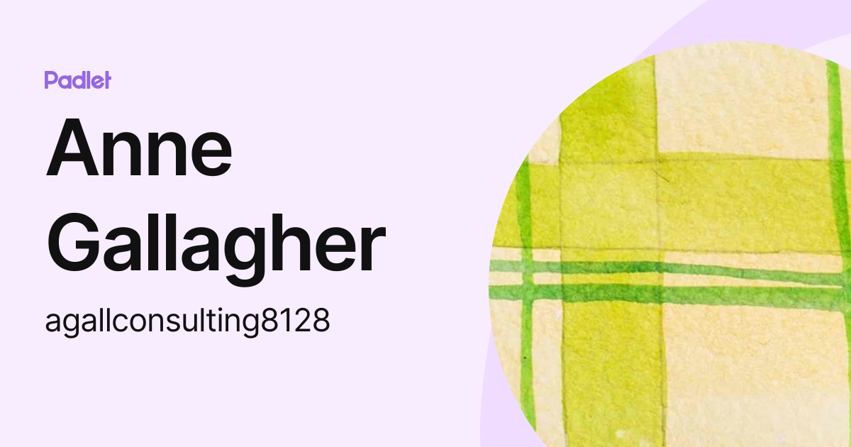Anne Gallagher (agallconsulting8128) profile | Padlet