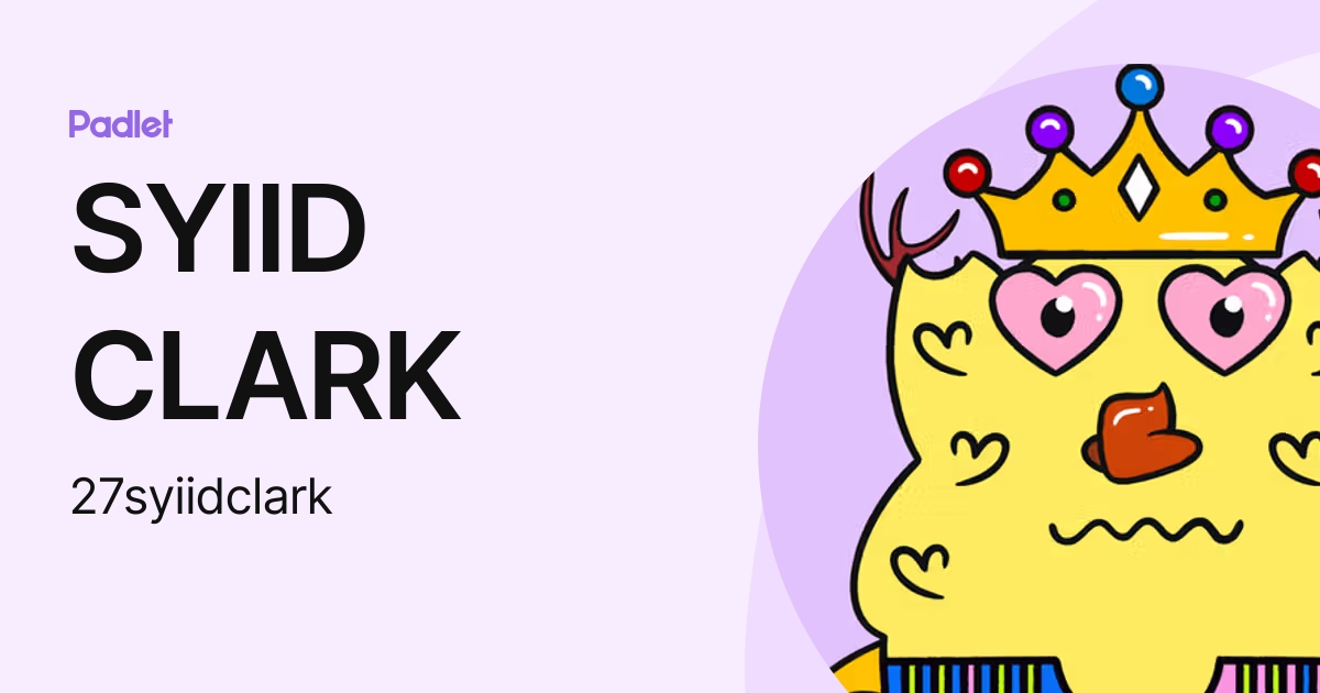 SYIID CLARK (27syiidclark) profile | Padlet