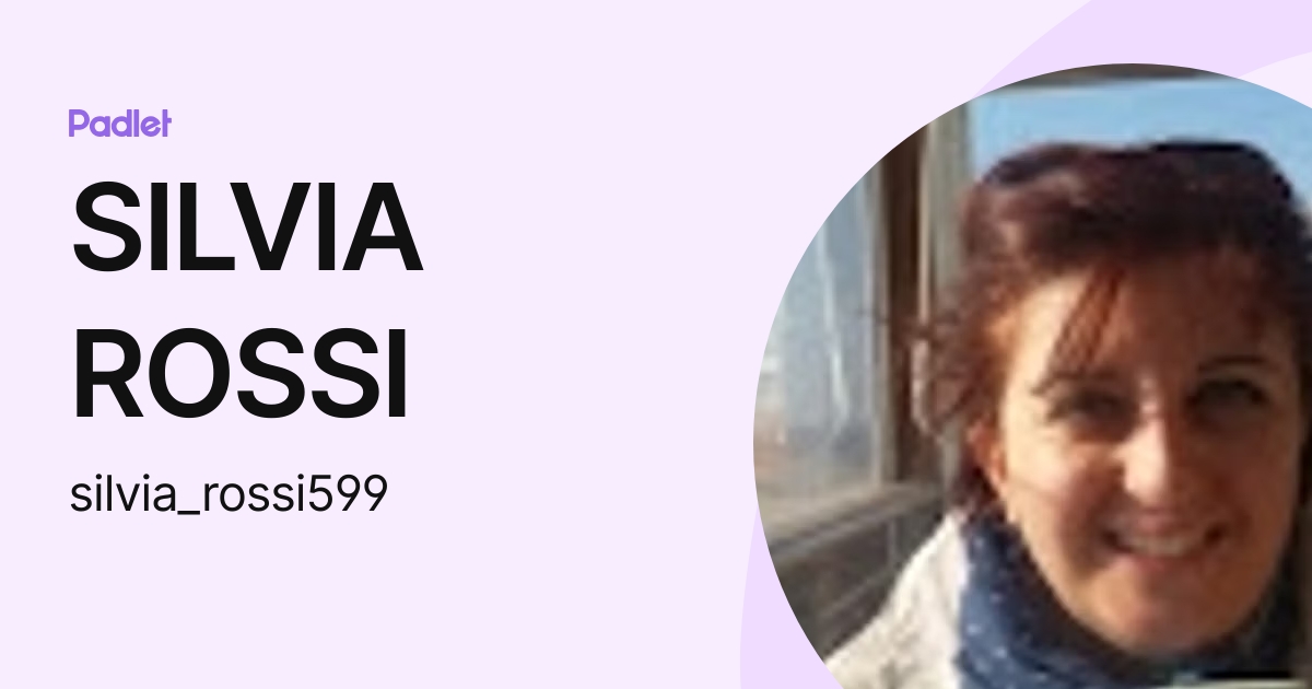 SILVIA ROSSI (silvia_rossi599) profile | Padlet