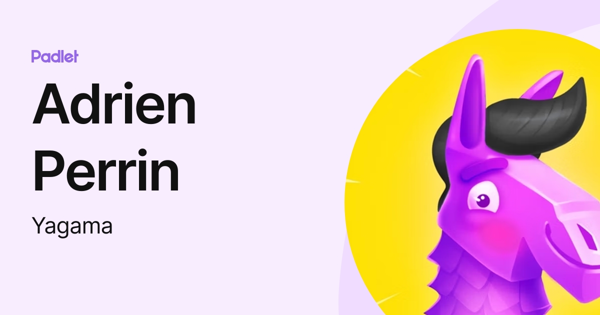Adrien Perrin (Yagama) profile | Padlet