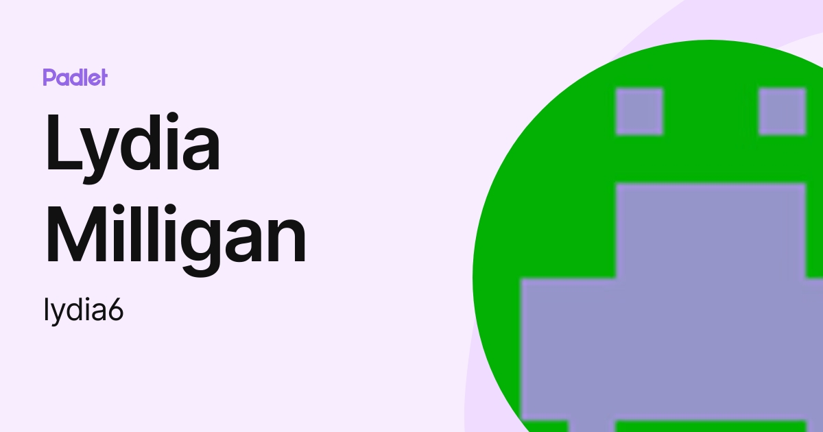 Lydia Milligan (lydia6) profile | Padlet