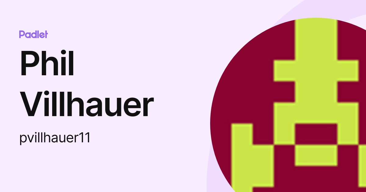 Phil Villhauer (pvillhauer11) profile | Padlet