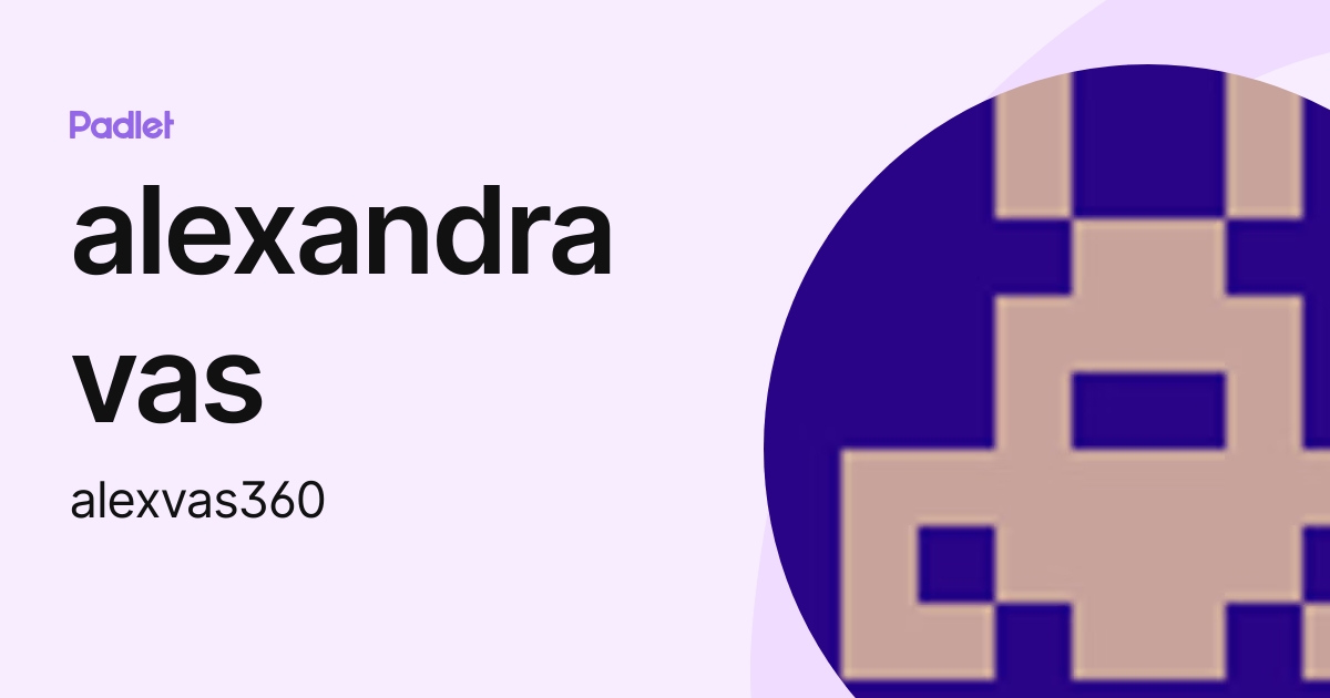 Profil de alexandra vas (alexvas360) | Padlet