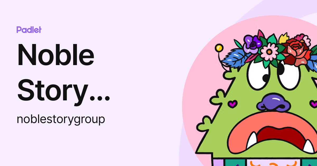 Noble Story Group (noblestorygroup) profile | Padlet
