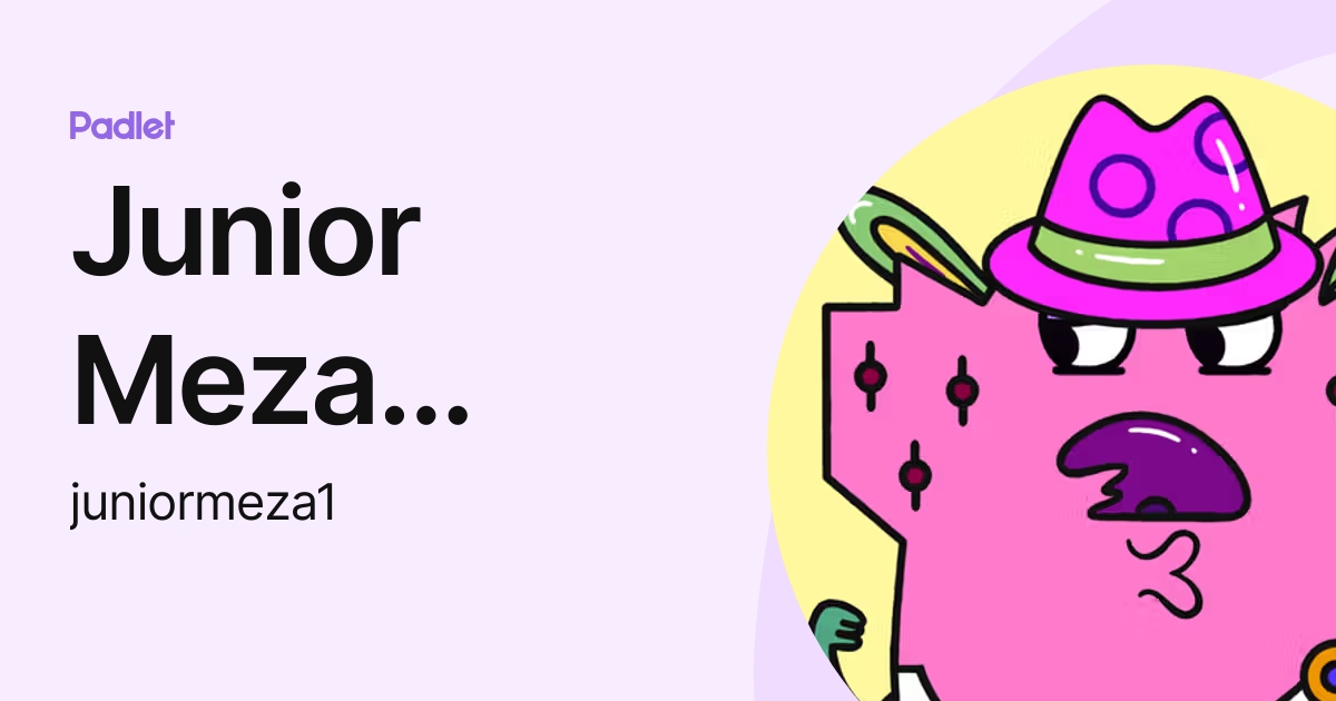 Junior Meza Quispe (juniormeza1) profile | Padlet