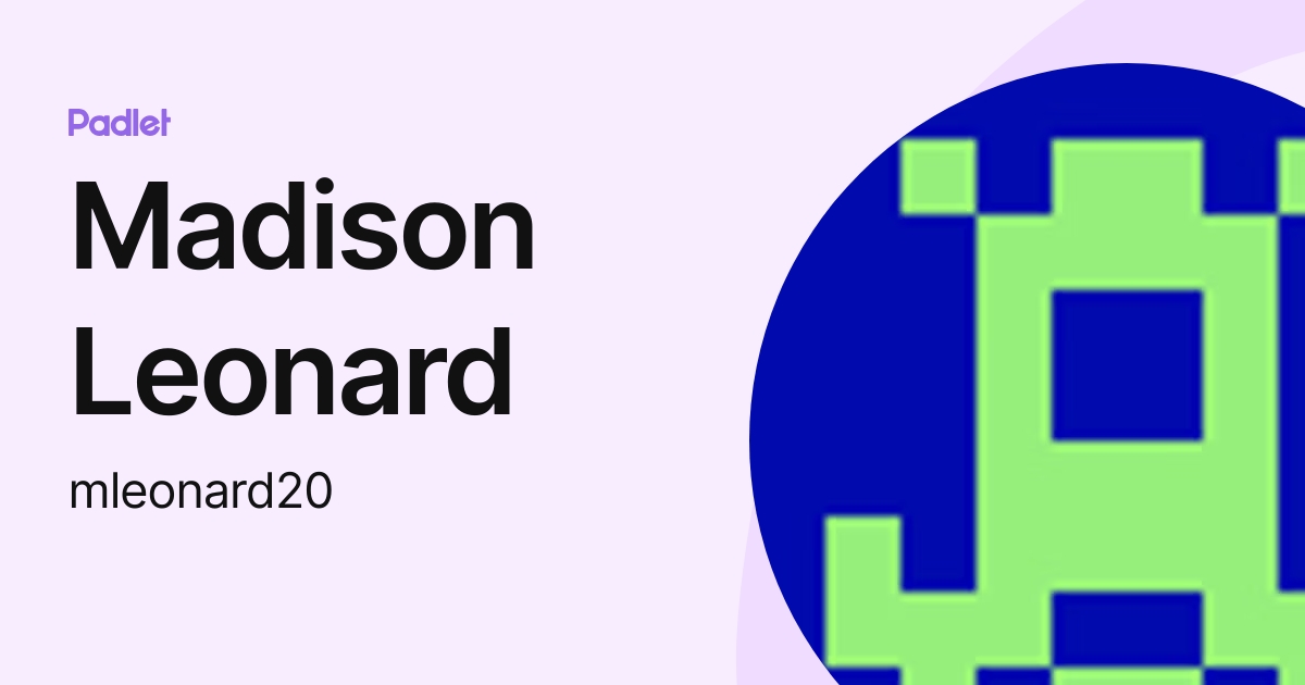 Madison Leonard (mleonard20) profile | Padlet