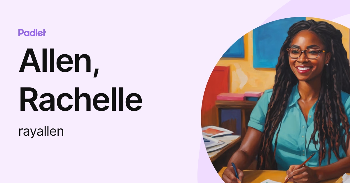 Allen, Rachelle (rayallen) profile | Padlet