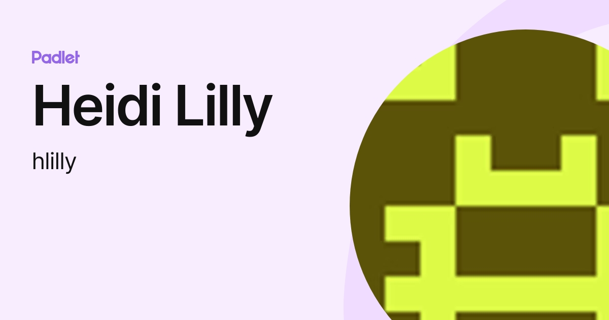 Heidi Lilly (hlilly) profile | Padlet
