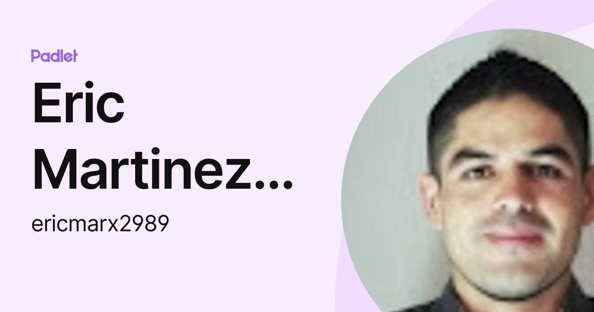 Eric Martinez Cortez (ericmarx2989) profile | Padlet