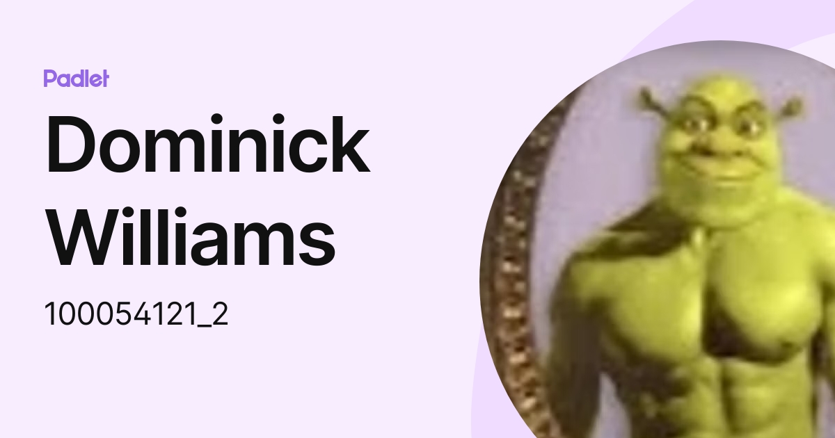 Dominick Williams (100054121_2) profile | Padlet
