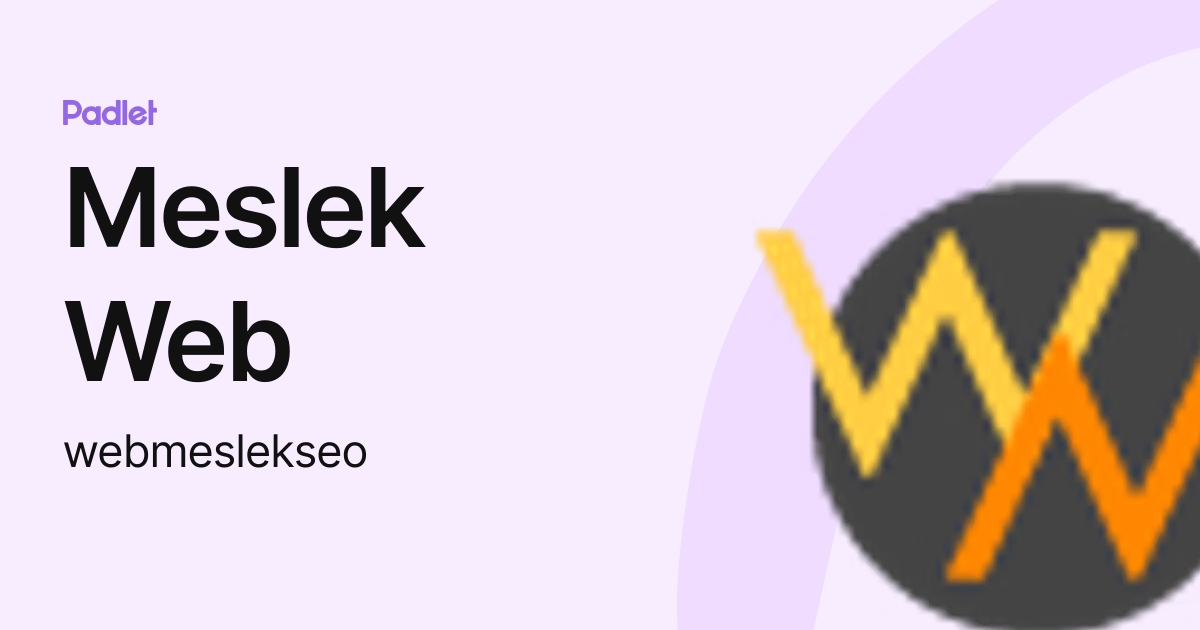 Meslek Web (webmeslekseo) profile | Padlet