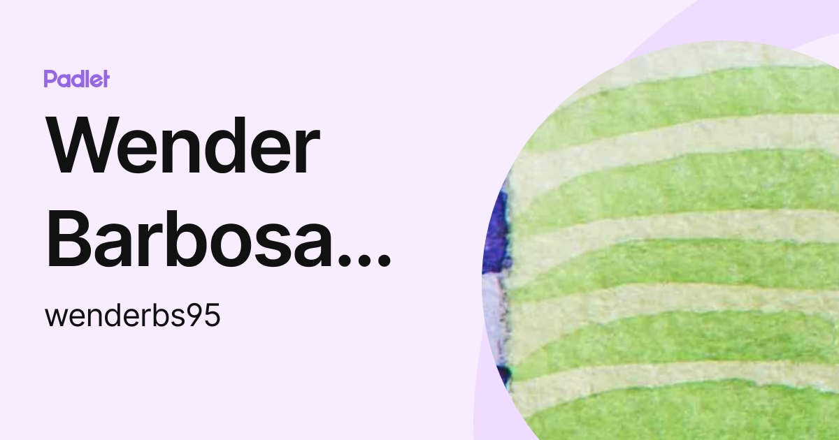 Wender Barbosa silva (wenderbs95) profile | Padlet