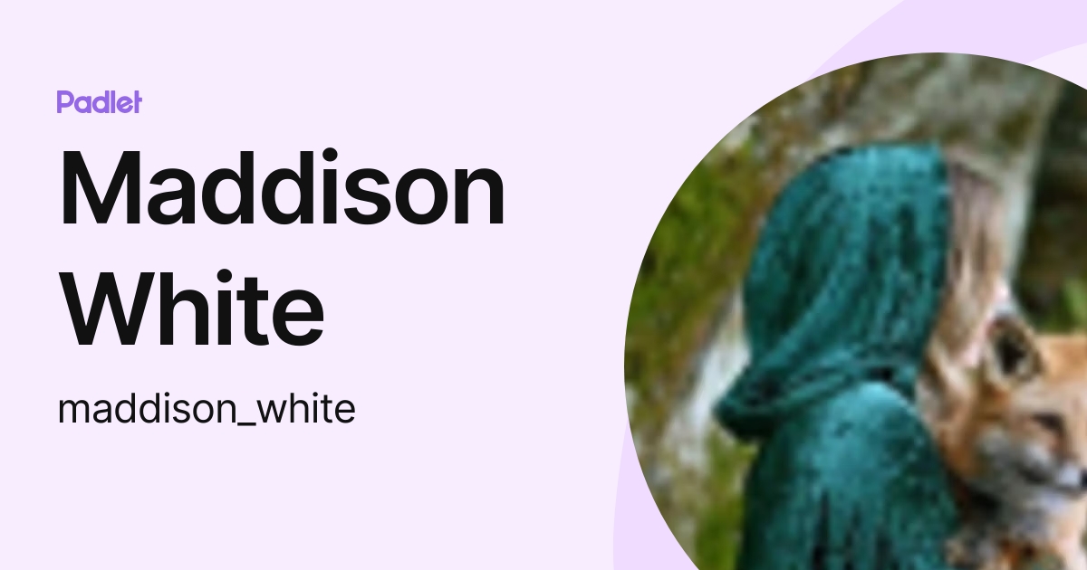 Maddison White (maddison_white) profile | Padlet